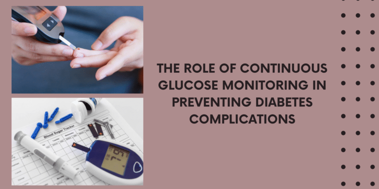 The Role Of Continuous Glucose Monitoring In Preventing Diabetes ...